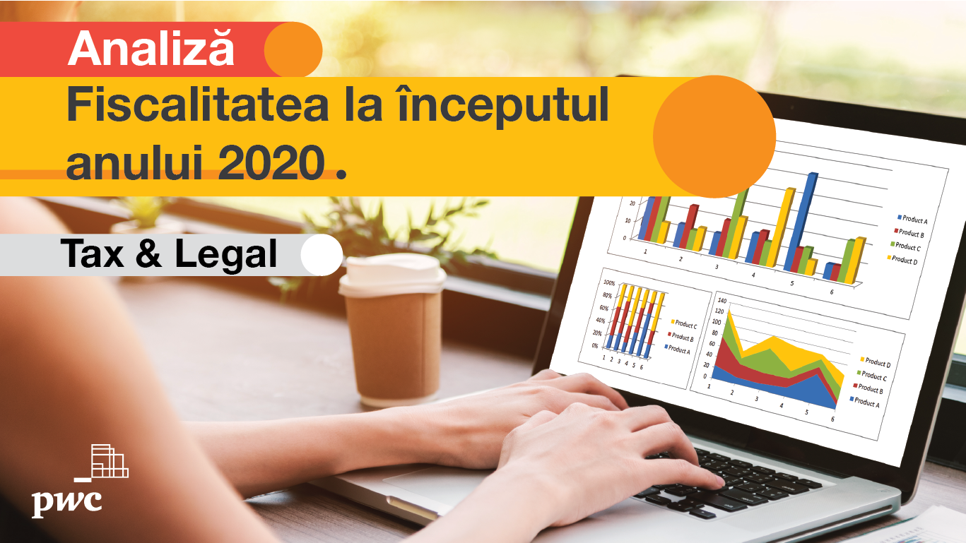 Analiză: Fiscalitatea la începutul anului 2020 - măsuri reparatorii ...